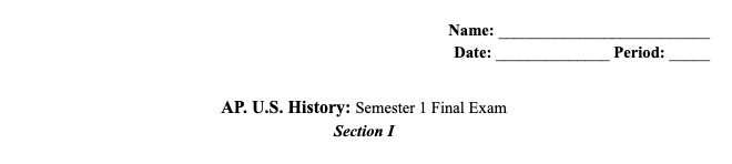 AP. U.S. History Semester 1 Final Exam: Multiple Choice - SY22 - Haiyen ...